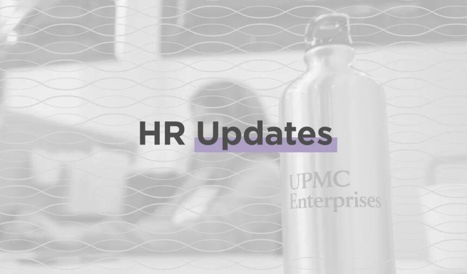 HR Updates - October 2024 | UPMC Enterprises